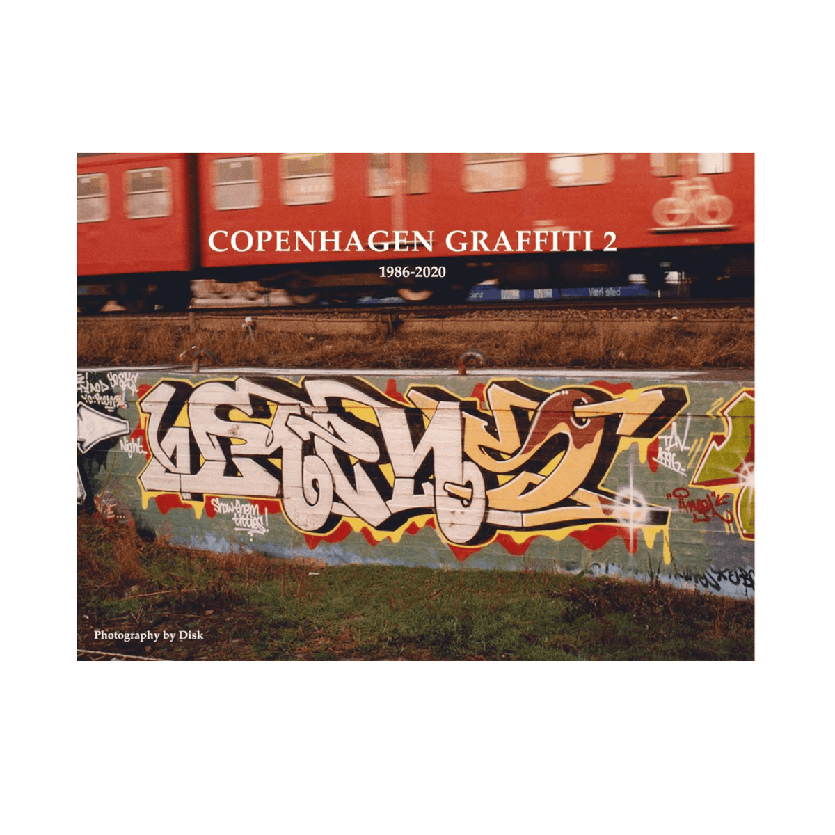 Copenhagen Graffiti Vol. II 1986-2020 | Bog – DRIPS CPH